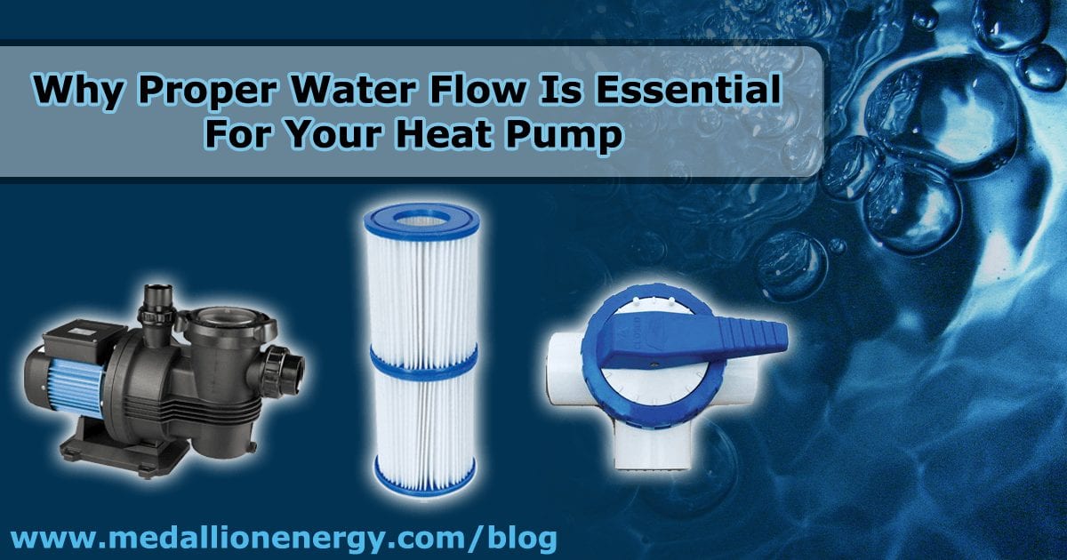 Why Proper Water Flow Is Essential For Your Heat Pump | Medallion Energy